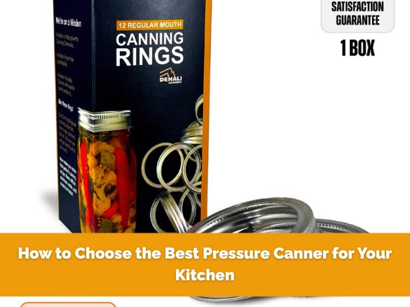 How to Choose the Best Pressure Canner for Your Kitchen – Denali Canning